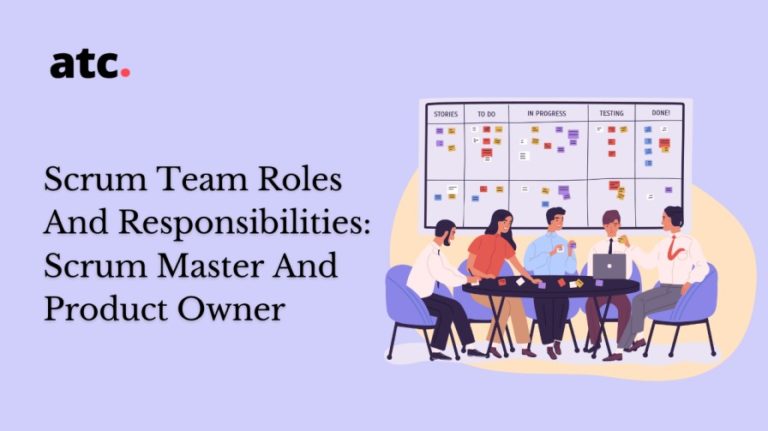 Scrum Team Roles And Responsibilities: Scrum Master And Product Owner