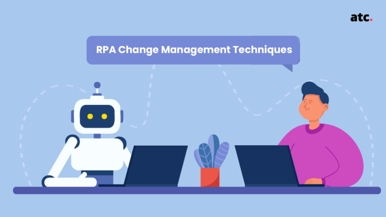 Top RPA Change Management Best Practices Every Company Should Know About Top RPA Change Management Best Practices Every Company Should Know About
